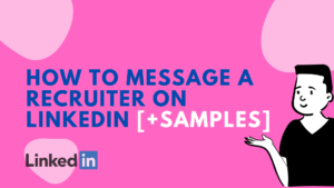 How To Message A Recruiter On Linkedin [+SAMPLES] - Lempod